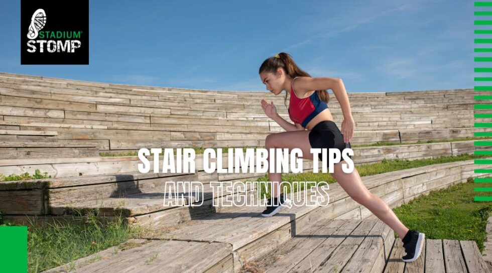 Six Tips and Techniques for Optimal Stair Climbing - Stadium Stomp